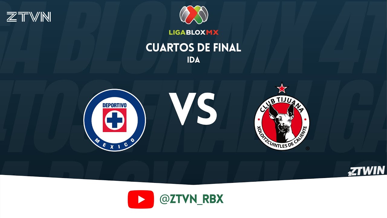 Cruz Azul VS Xolos | 4TOS IDA | Clausura 2024 | Liga Blox MX | ZTVN ...