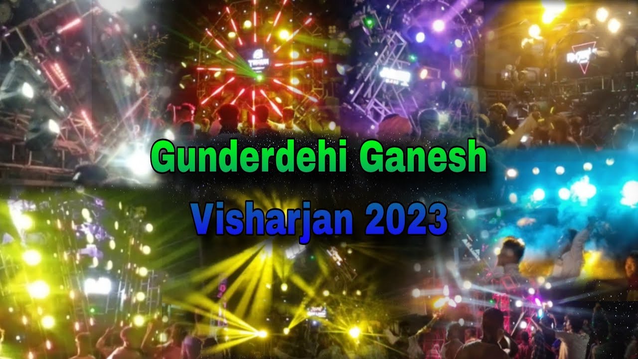 Gunderdehi Ganesh visharjan 2023 Full Video All New Dj Setup 2023 - YouTube