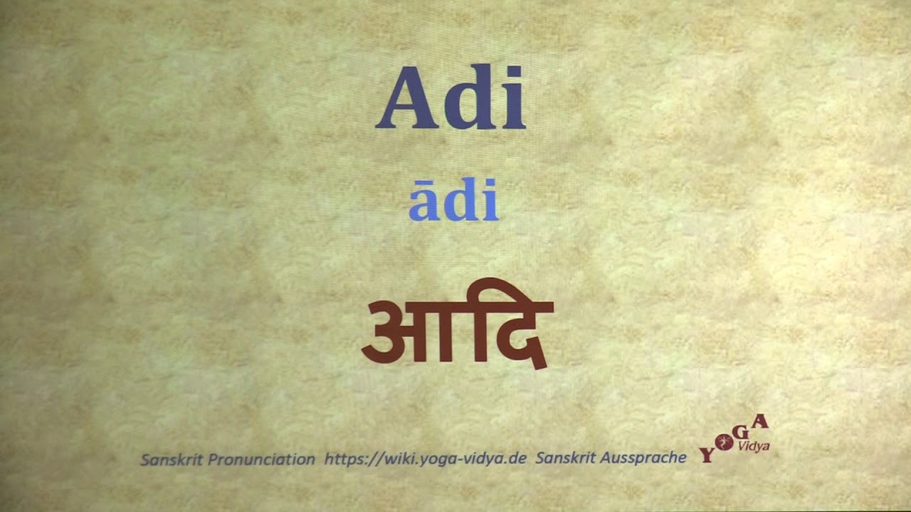 Adi आदि ādi Sanskrit Pronunciation - YouTube