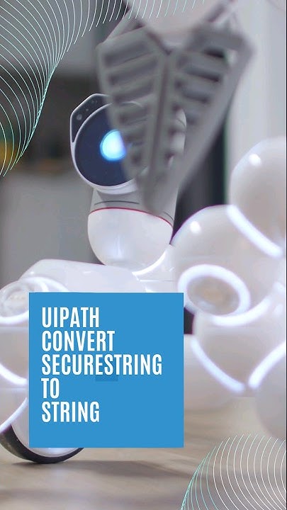 How to Convert 🔒SecureString to 🔓String #shorts #uipath #letsautomatenow - YouTube