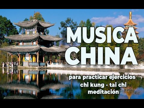 🎵 Música China Tradicional 🙏 para Qigong - Tai Chi Chuan, meditación ...