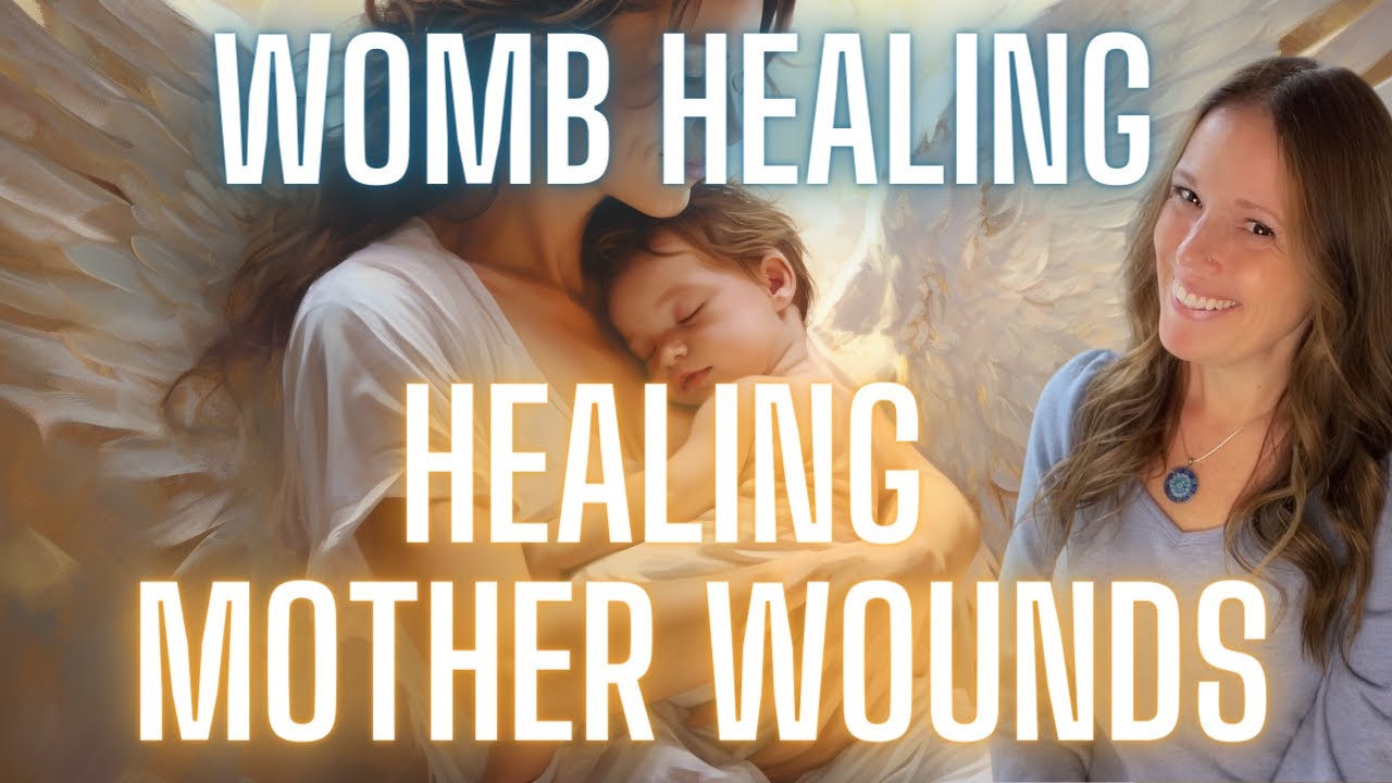 Healing The Mother Wound & Womb Healing with Light Language ...