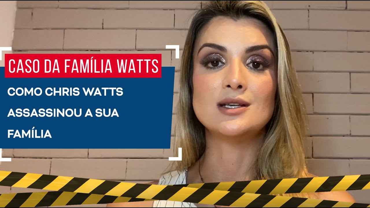Caso da Família Watts: Como Chris Watts Assassinou a Sua Família - YouTube