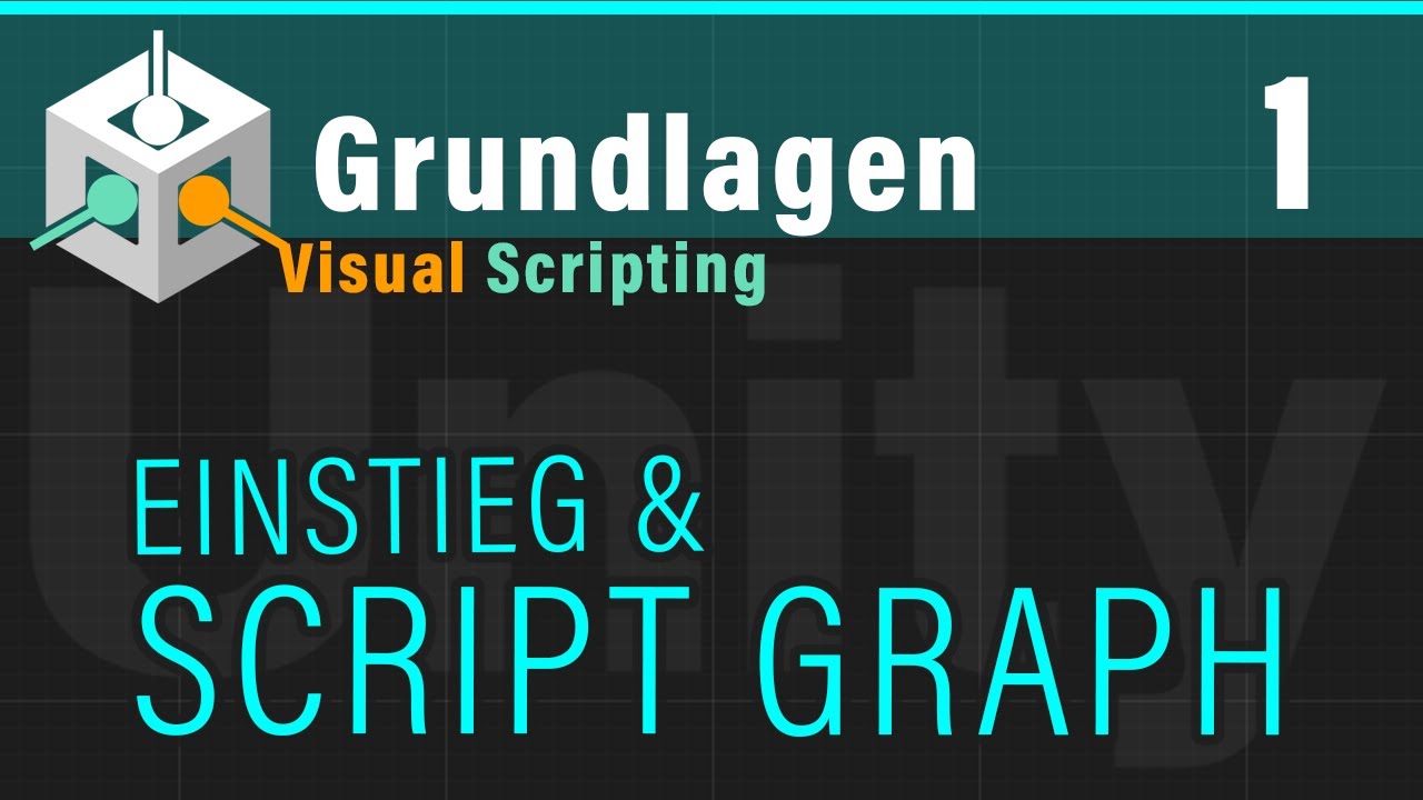 Visual Scripting Basics 1 Einstieg Script Graph Unity Vs