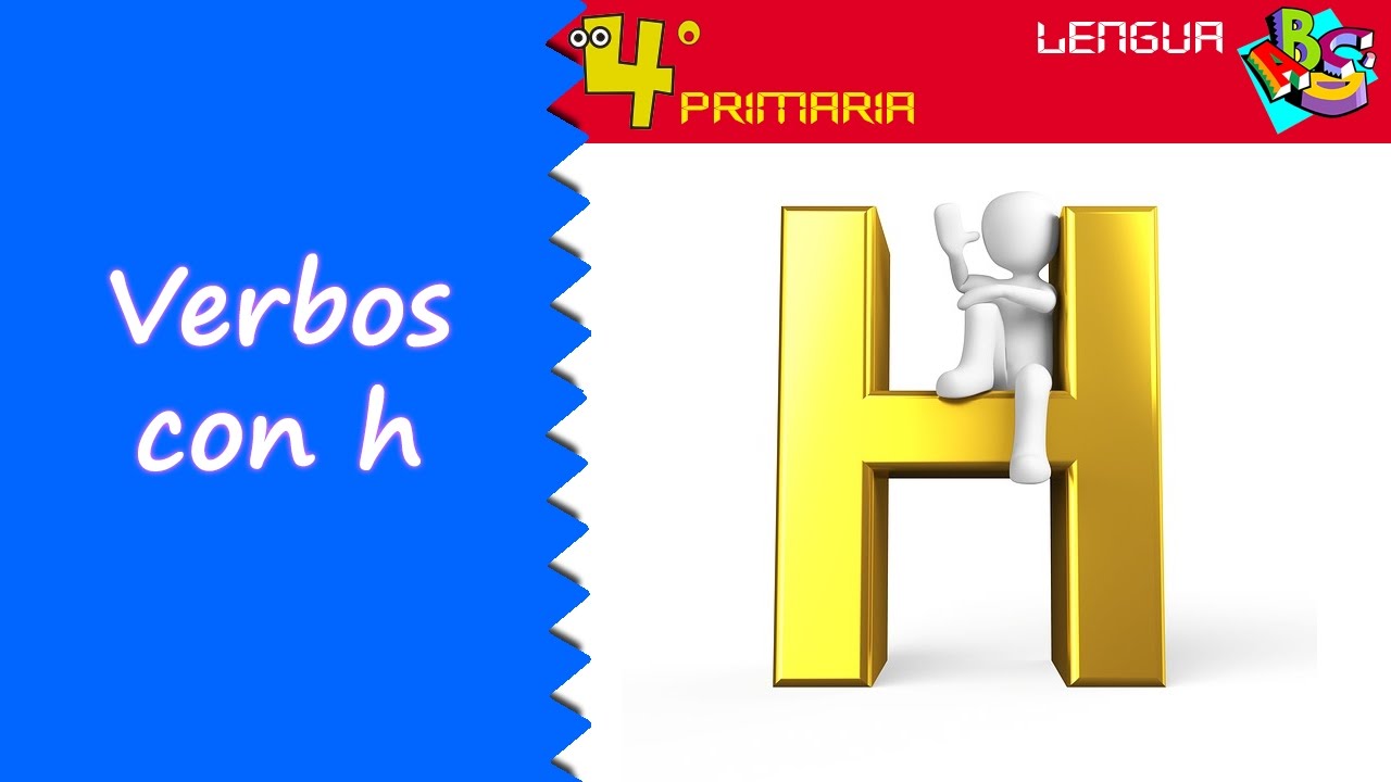 Lengua Castellana. 4º Primaria. Tema 8. Verbos con h - YouTube