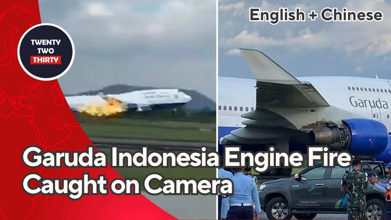 [EN/CN] Terrifying Mid-Air Fire: Garuda Indonesia Flight Emergency | 印尼 ...
