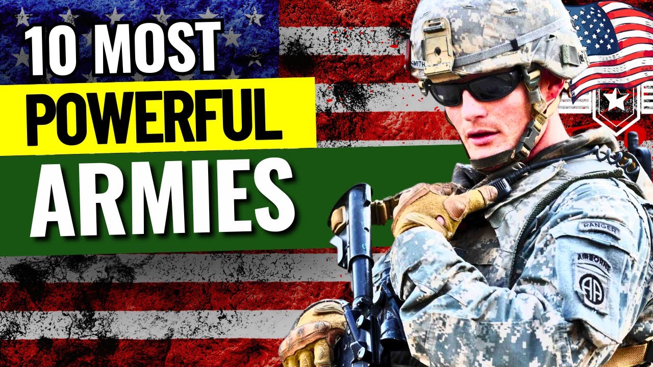 Unveiling 10 Powerful Armies That Could Rule the World - YouTube