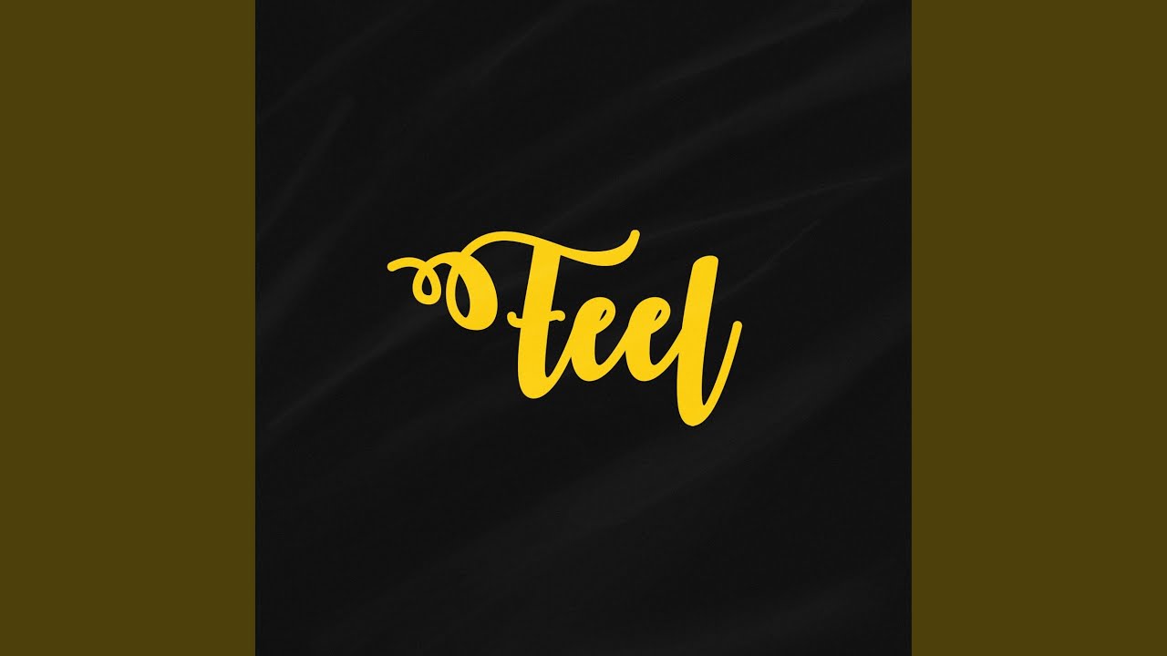 FEEL - YouTube