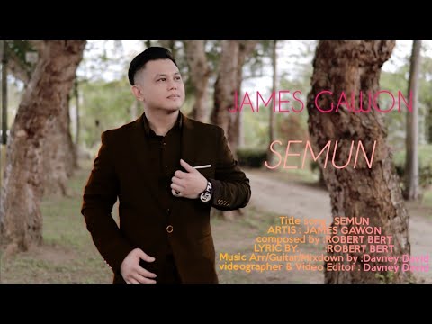 SEMUN - JAMES GAWON (Official Music Video)