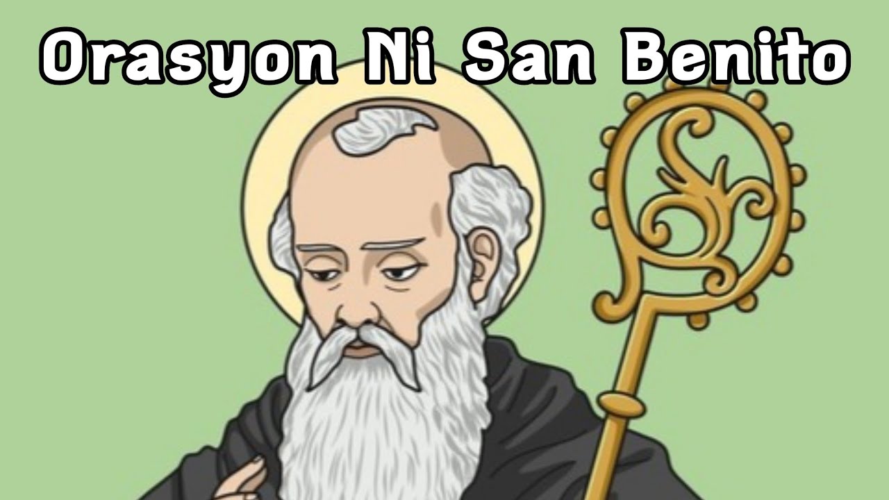 Orasyon Ni San Benito Tigalpo At Pampasuko Sa Masasamang Ispirito - YouTube