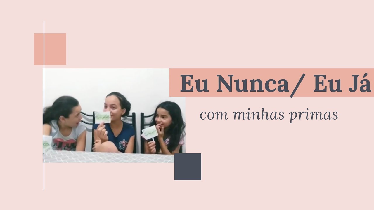 Eu Nunca Com Minhas Primas 2 Algo Muito Engraçado Aconteceu Youtube