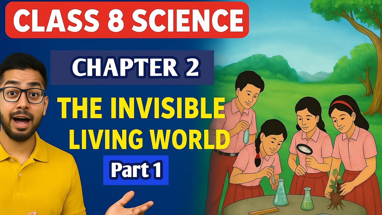 Class 8 Science Curiosity Book Chapter 2 | The Invisible Living World ...