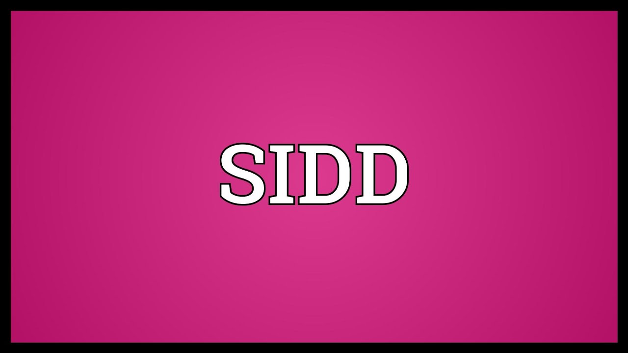 SIDD Meaning - YouTube