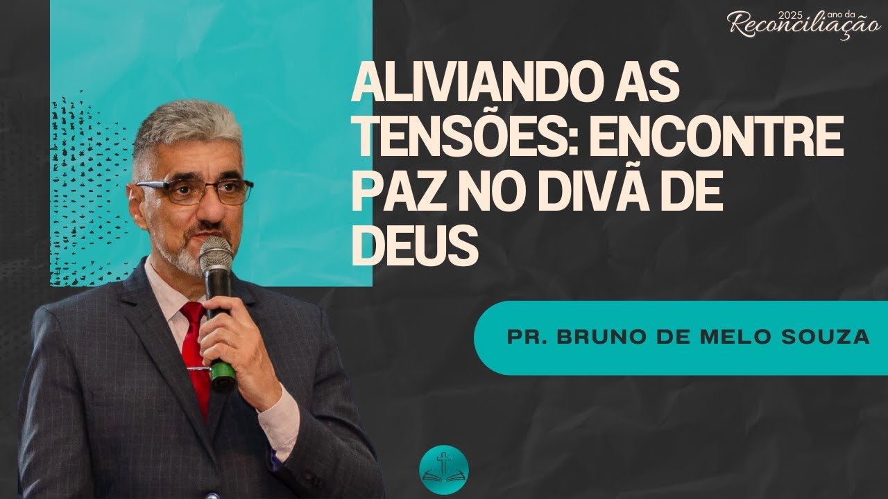 Aliviando as Tensões: Encontre Paz no Divã de Deus - Pr. Bruno de Melo Souza - YouTube