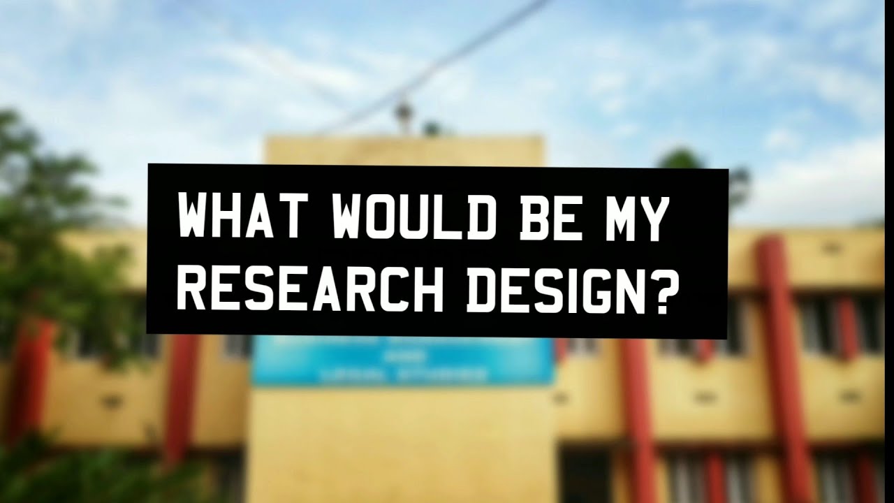 What would be my research design | Dr Gabriel Simon Thattil - YouTube