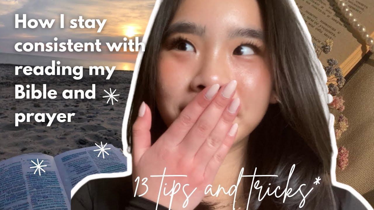 How I stay consistent with reading the Bible and in prayer | Simple ...