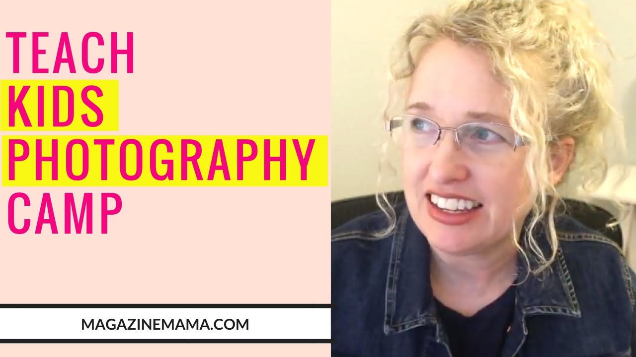 Photography for Kids - Photography Camp Curriculum - Teaching ...