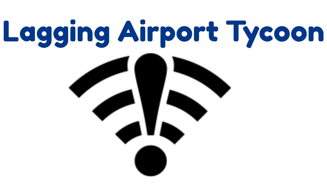 Lagging Airport Tycoon Server YouTube lagging-airport-tycoon-server-youtube