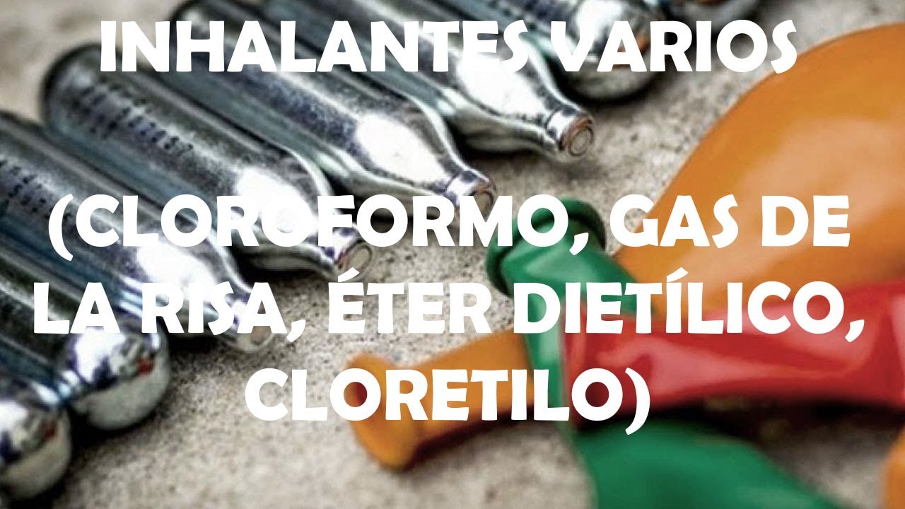 Entendiendo las drogas: Inhalantes. Gas de la risa, éter, cloroformo y ...