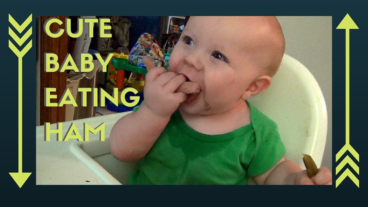 CUTE BABY EATING HAM - YouTube
