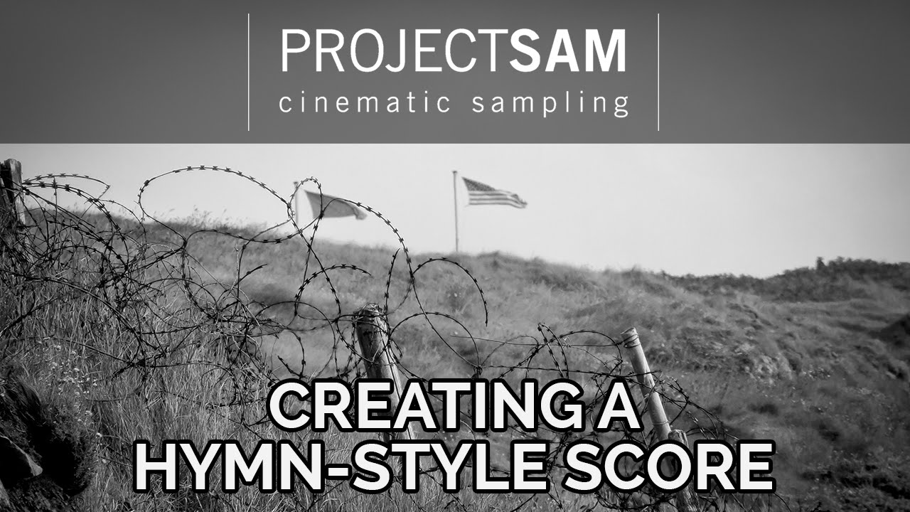 Tutorial #11: Creating a Hymn-style Score using ProjectSAM Orchestral ...