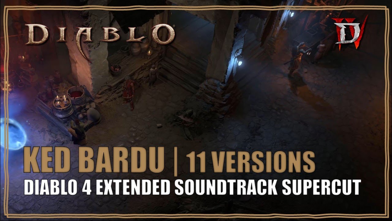 Diablo 4 Soundtrack Ked Bardu Extended Music Supercut - YouTube