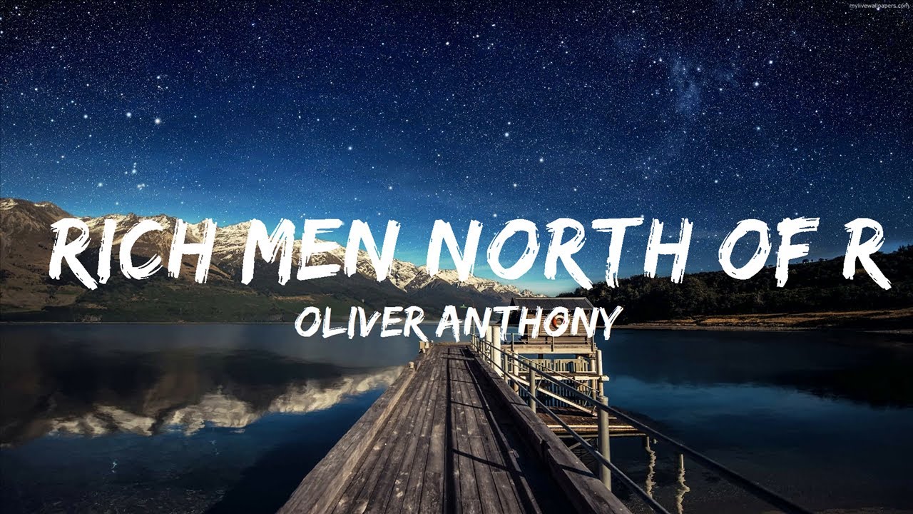 Oliver Anthony - Rich Men North of Richmond (Lyrics) | 30mins Chill ...