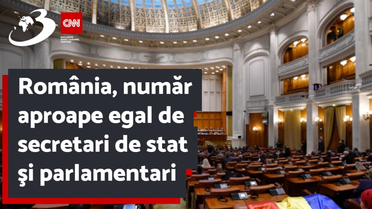 România, număr aproape egal de secretari de stat şi parlamentari - YouTube
