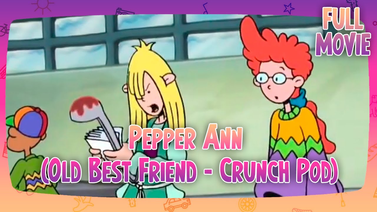 Pepper Ann (Old Best Friend - Crunch Pod) | English Full Movie ...