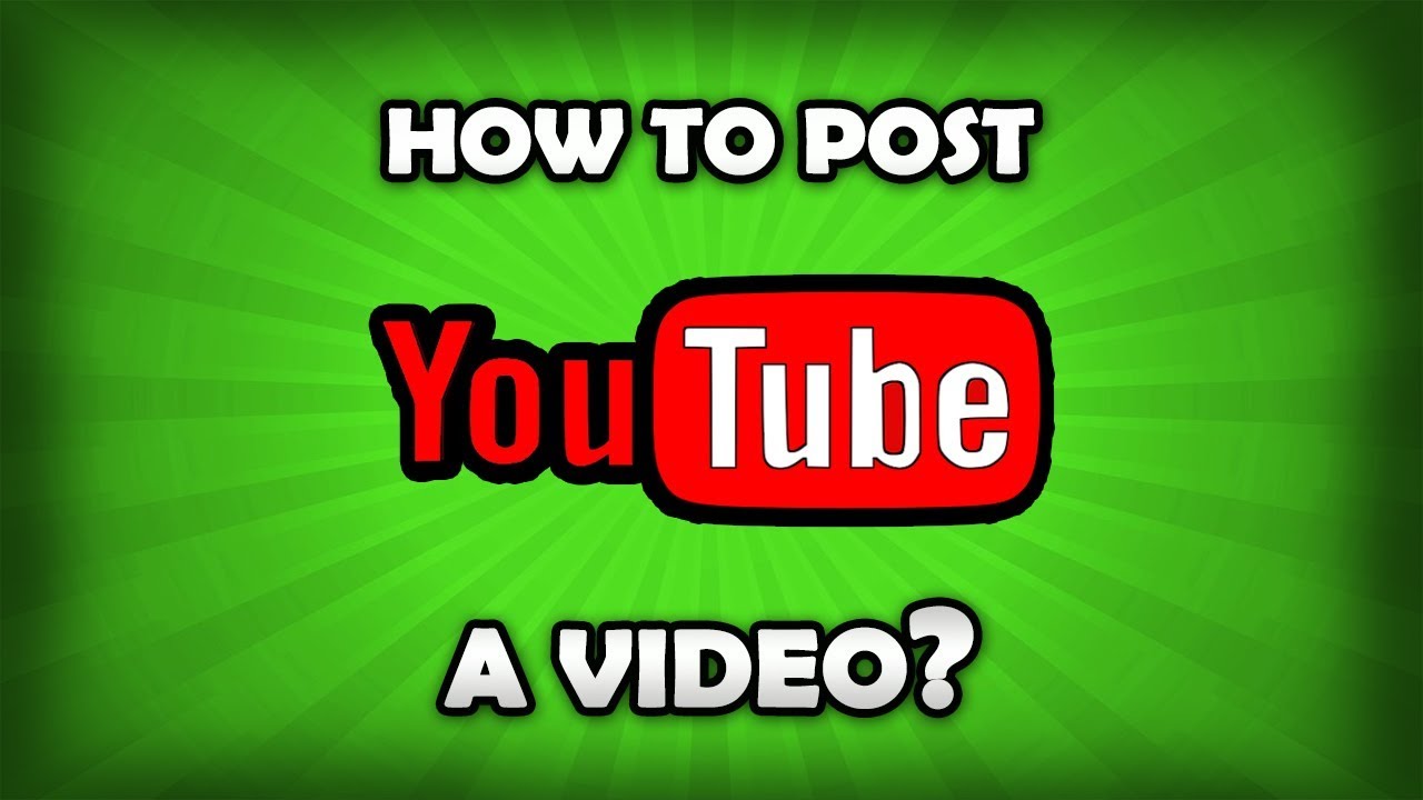 How To Post A Video On YouTube Channel? - YouTube
