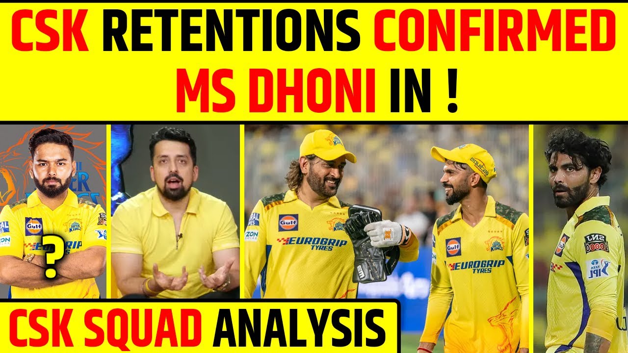 CSK RETENTION CONFIRMED, MS DHONI IN ! CSK SQUAD ANALYSIS - YouTube