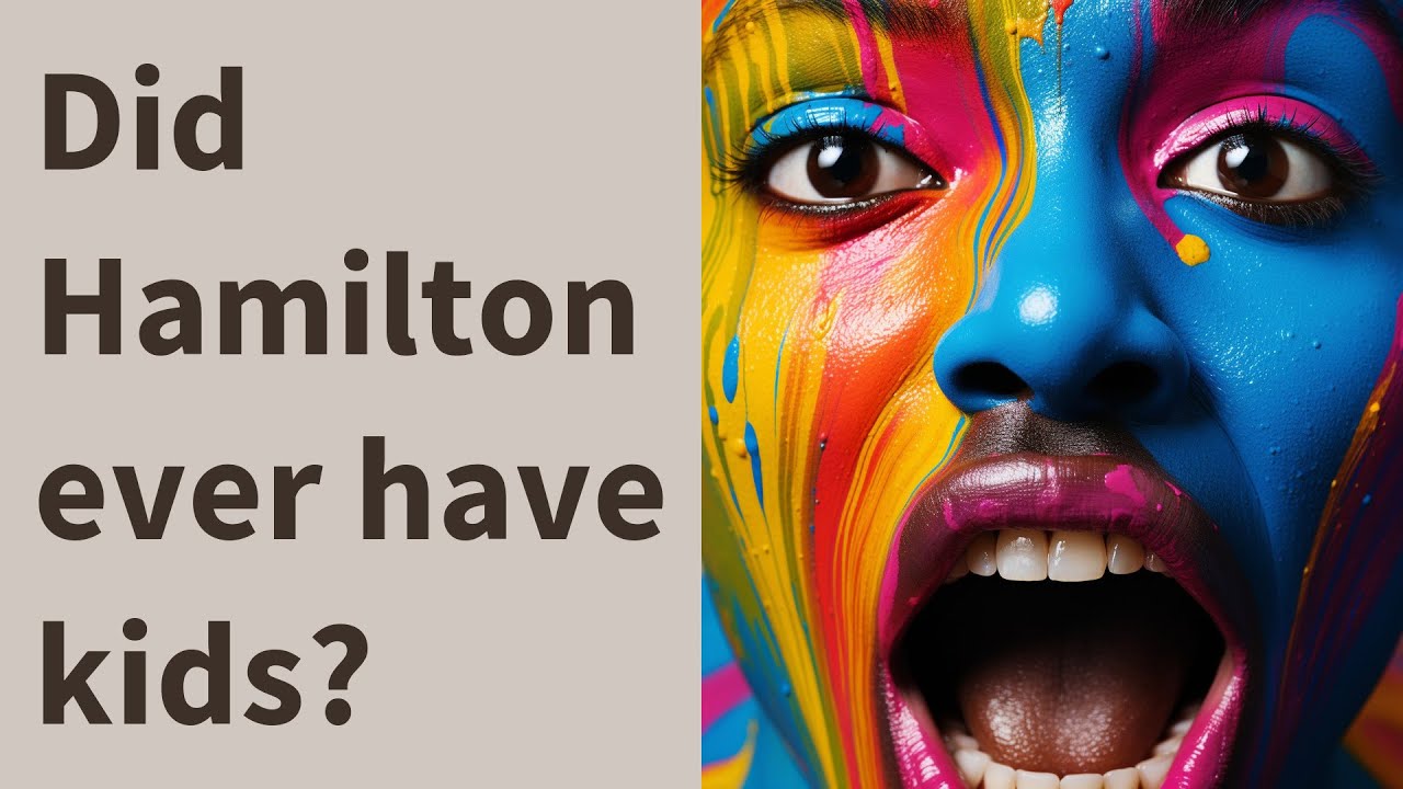 Did Hamilton ever have kids? - YouTube