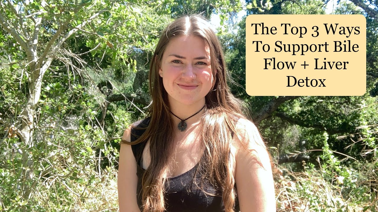 The Top 3 Ways To Support Bile Flow + Liver Detox - YouTube