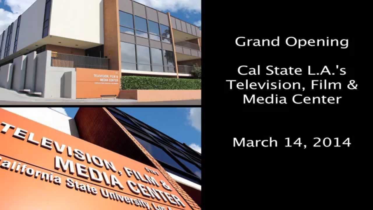 TV Film & Media Center Grand Opening - Cal State L.A. - YouTube