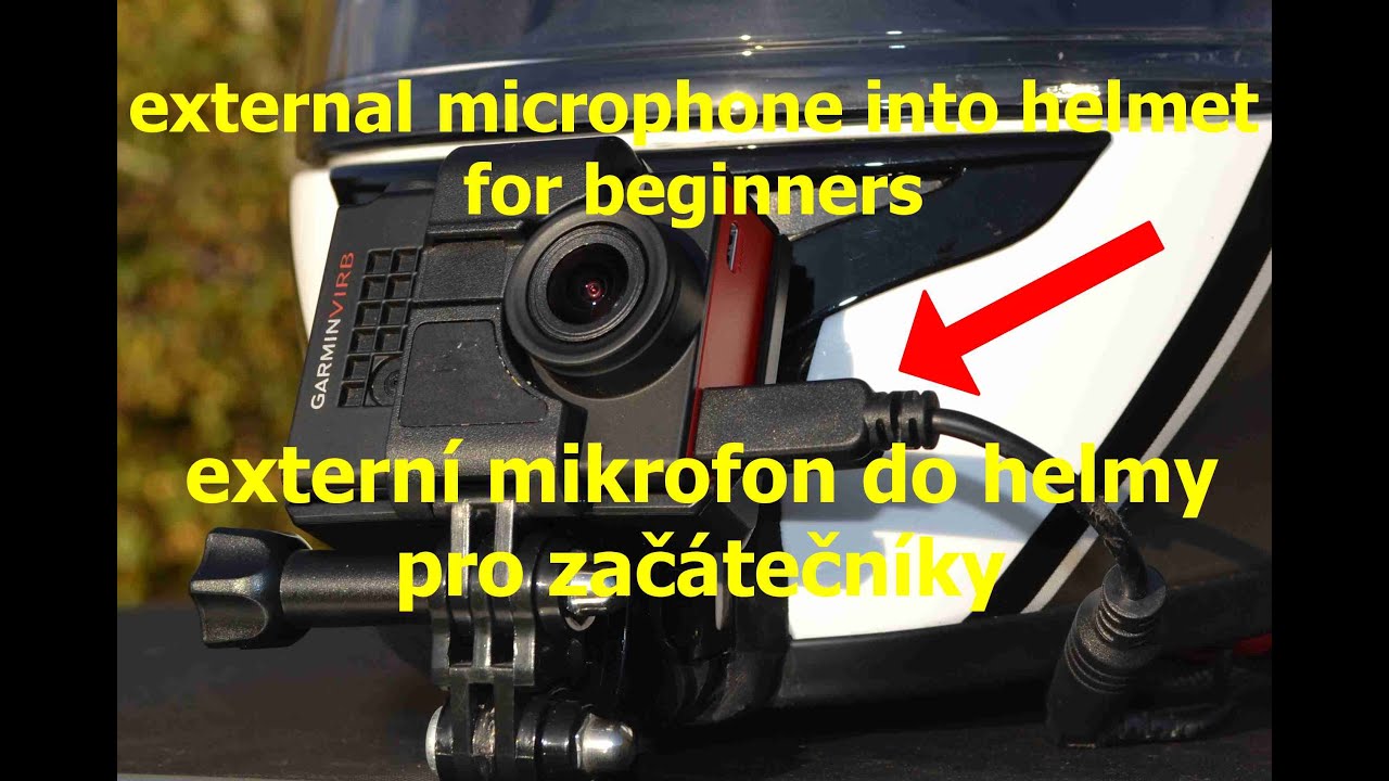 externí mikrofon do helmy, pro začátečníky - ext. microphone into ...