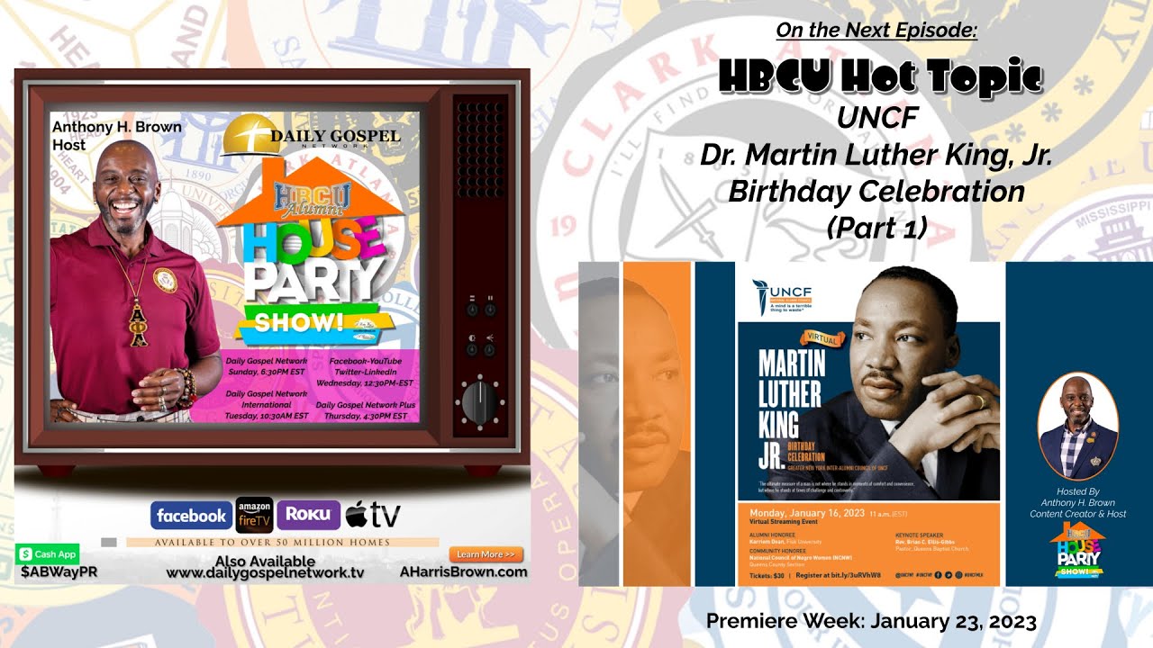 S3-E25: HBCU Hot Topic: UNCF Dr. Martin Luther King, Jr. Birthday ...