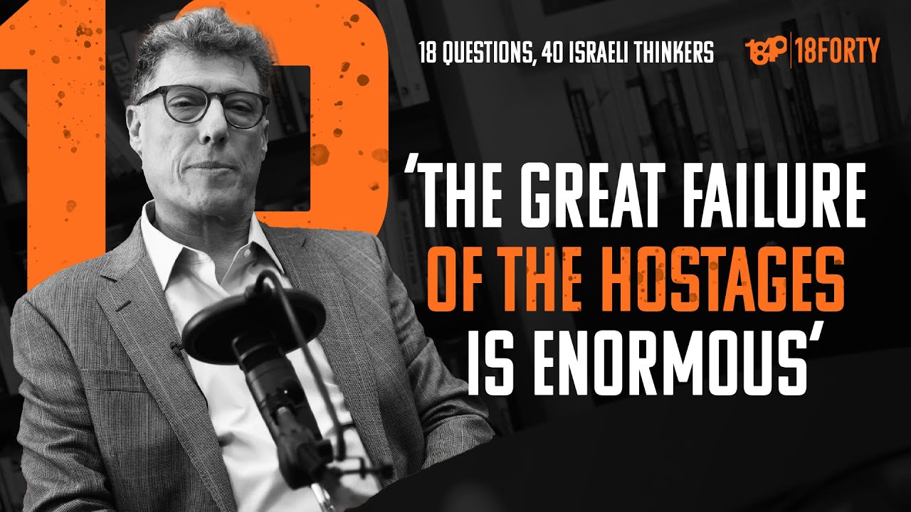 Daniel Gordis Answers 18 Questions on the IDF’s Morality, the Hostage ...