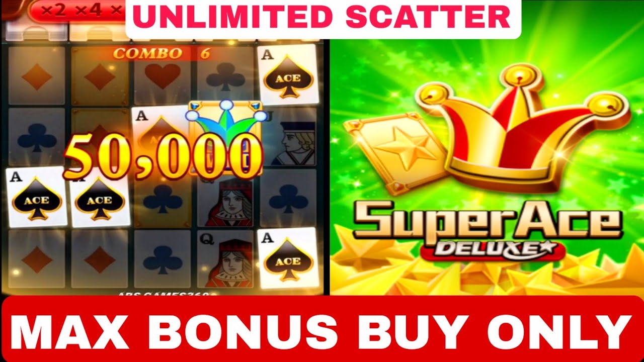 UNLIMITED SCATTER (Bonus Buy) ON SUPER ACE DELUXE/GRAND JACKPOT ...