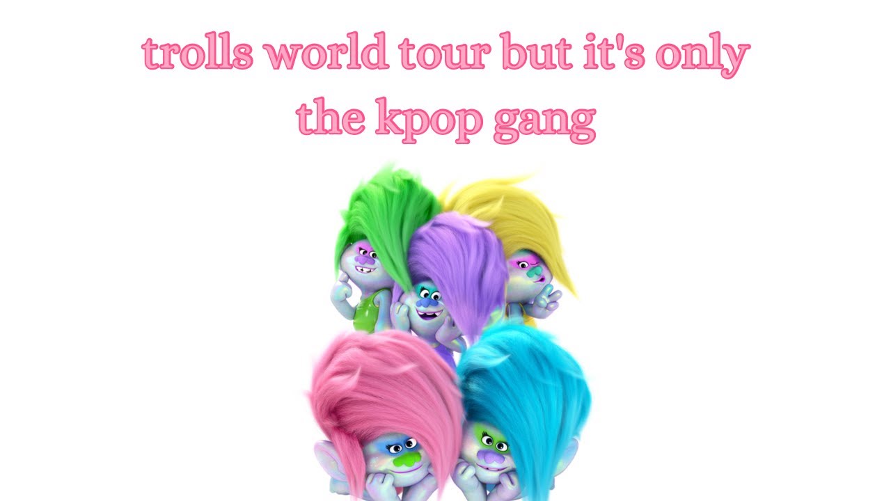 trolls world tour but it's only the kpop gang - YouTube