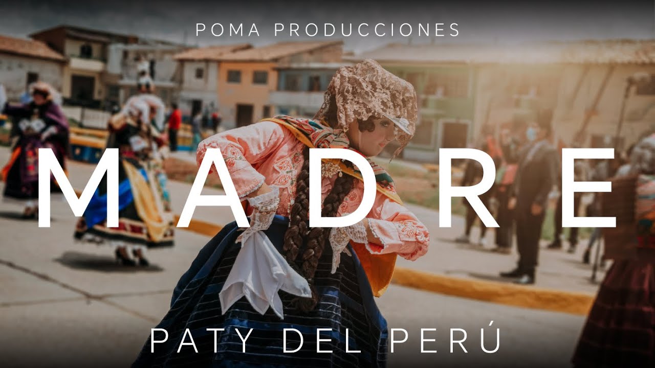 MADRE (Tunantada) - Paty del Perú (Letras) - YouTube