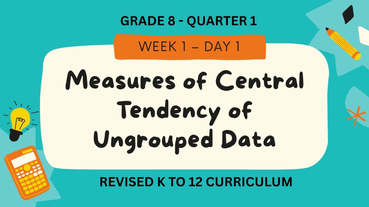 Math 8 Quarter 1 Week 1 - Measures of Central Tendency of Ungrouped ...