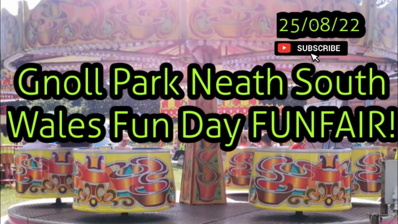 South Wales Fun Day Fair Vlog - Gnoll Park Neath 25/08/22 - YouTube