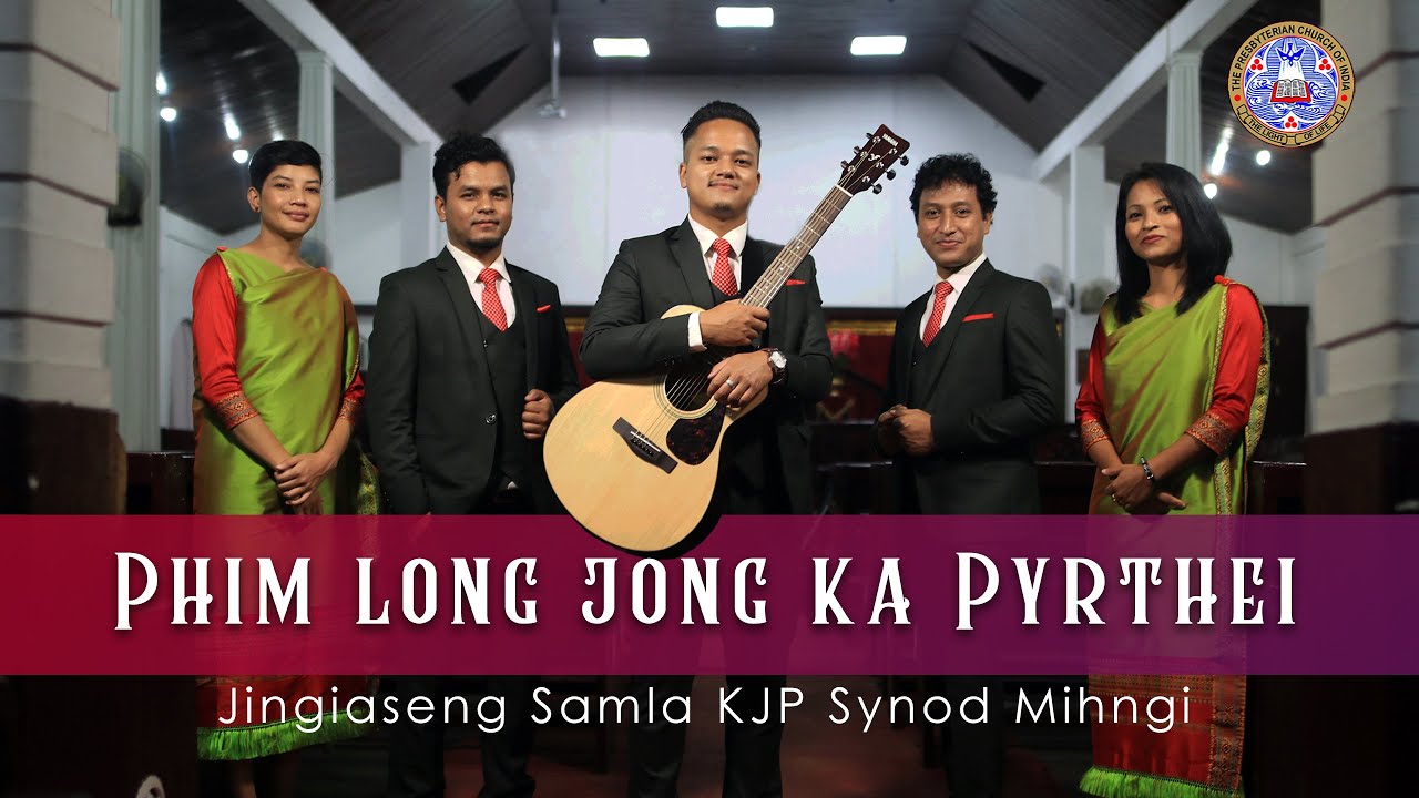 Phim Long jong ka Pyrthei | Jingiaseng Samla KJP Synod Mihngi | Youth ...