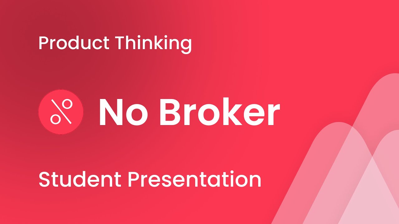No Broker - UX Product Thinking | Student Presentation - YouTube