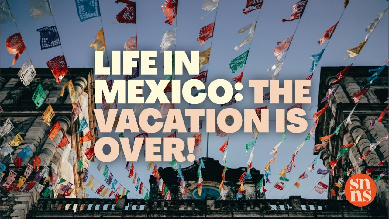 Beyond Expectations: Life After Two Years in Mexico - YouTube