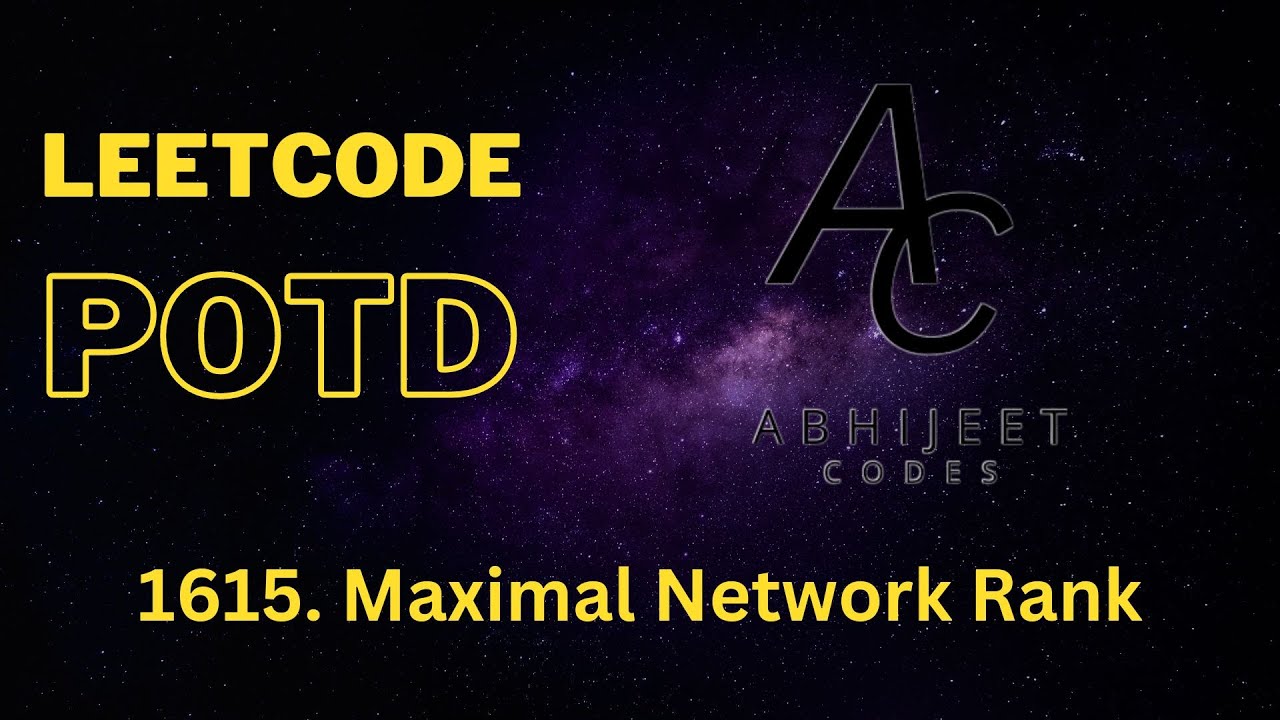 1615 Maximal Network Rank Leetcode Approach Explained And Solved