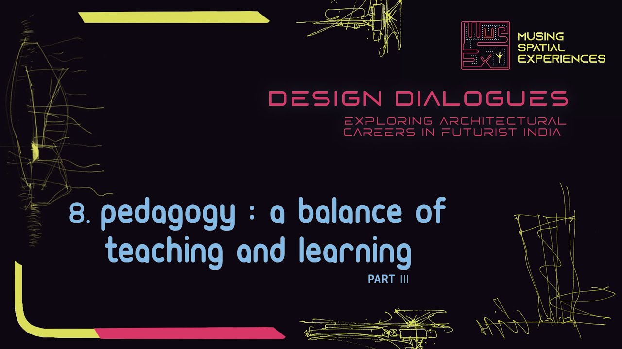 8. Pedagogy : A balance of teaching and learning , Part III - YouTube