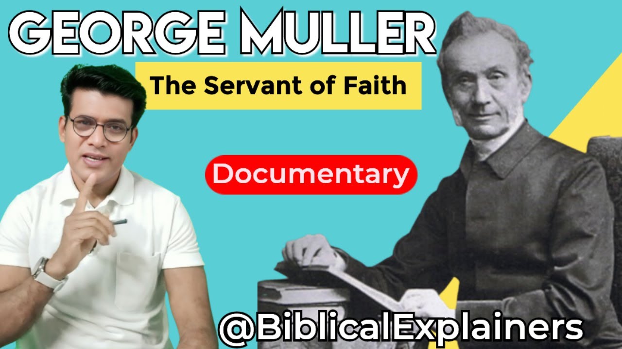 GEORGE MULLER: The Servant of Faith l विश्वास का योद्धा की सच्ची कहानी ...