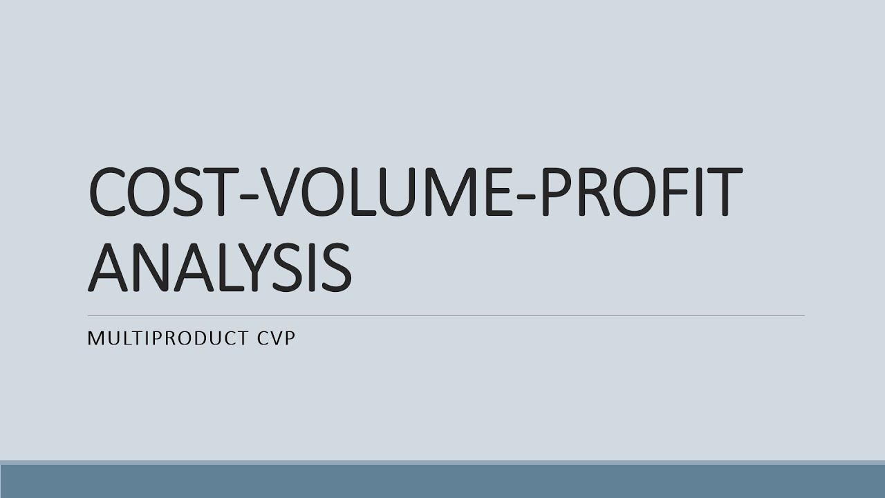 Cost volume profit analysis 3: Multiproduct CVP - YouTube