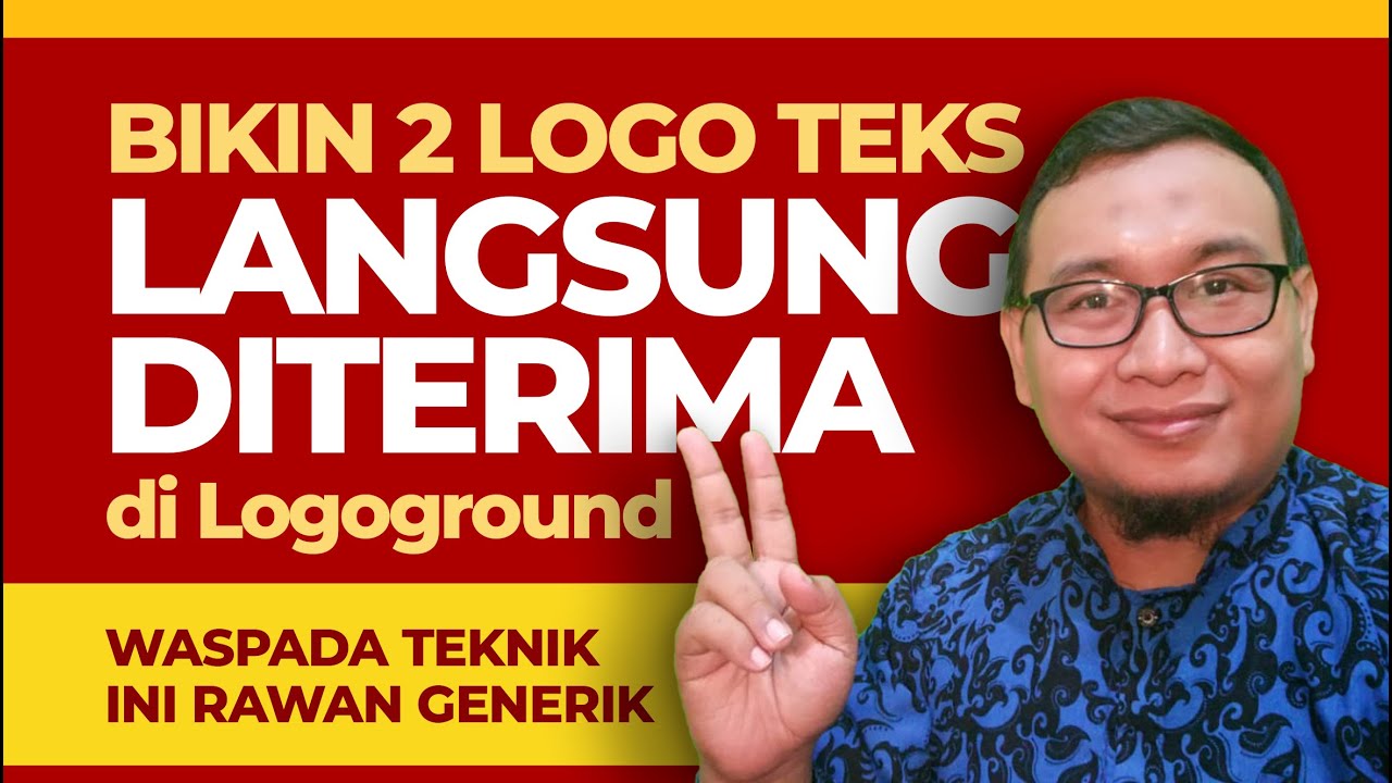 Bikin 2 Logo Teks Langsung di Approve di Logoground. Teknik Sederhana ...